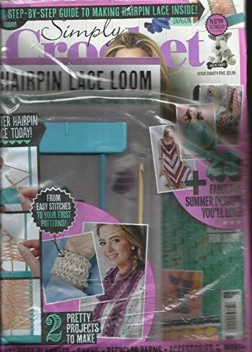 SIMPLY CROCHET MAGAZINE, ISSUE, 2019 I ISSUE 85 UK FREE GIFTS INCLUDED.