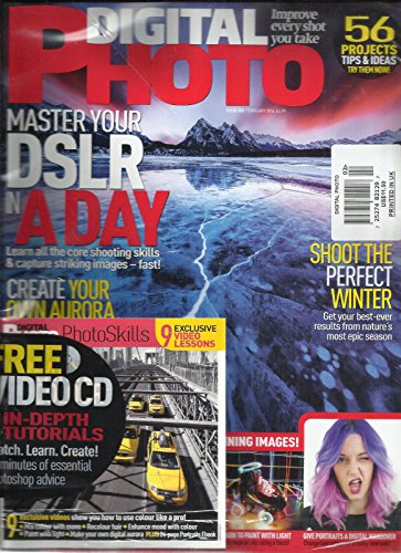 DIGITAL PHOTO, FEBRUARY, 2016 ISSUE # 203 (MASTER YOUR DSLR IN A DAY)