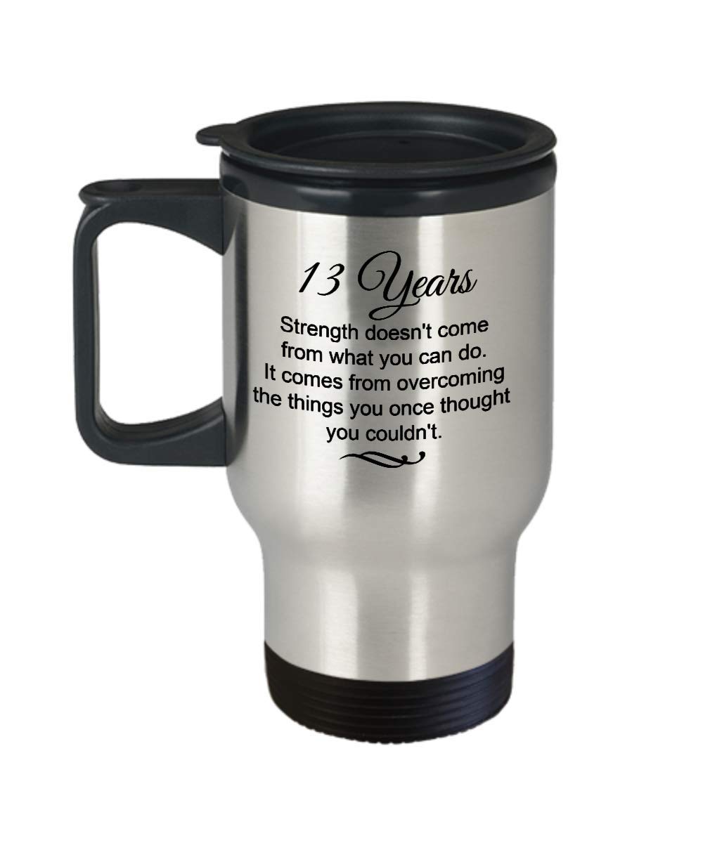 13 Years Sobriety Travel Mug - Strength Comes From Overcoming Things You Once Thought You Couldn't, Encouraging Sober Anniversary Celebration Coffee Mug Ideas, 14 Oz, Stainless Steel