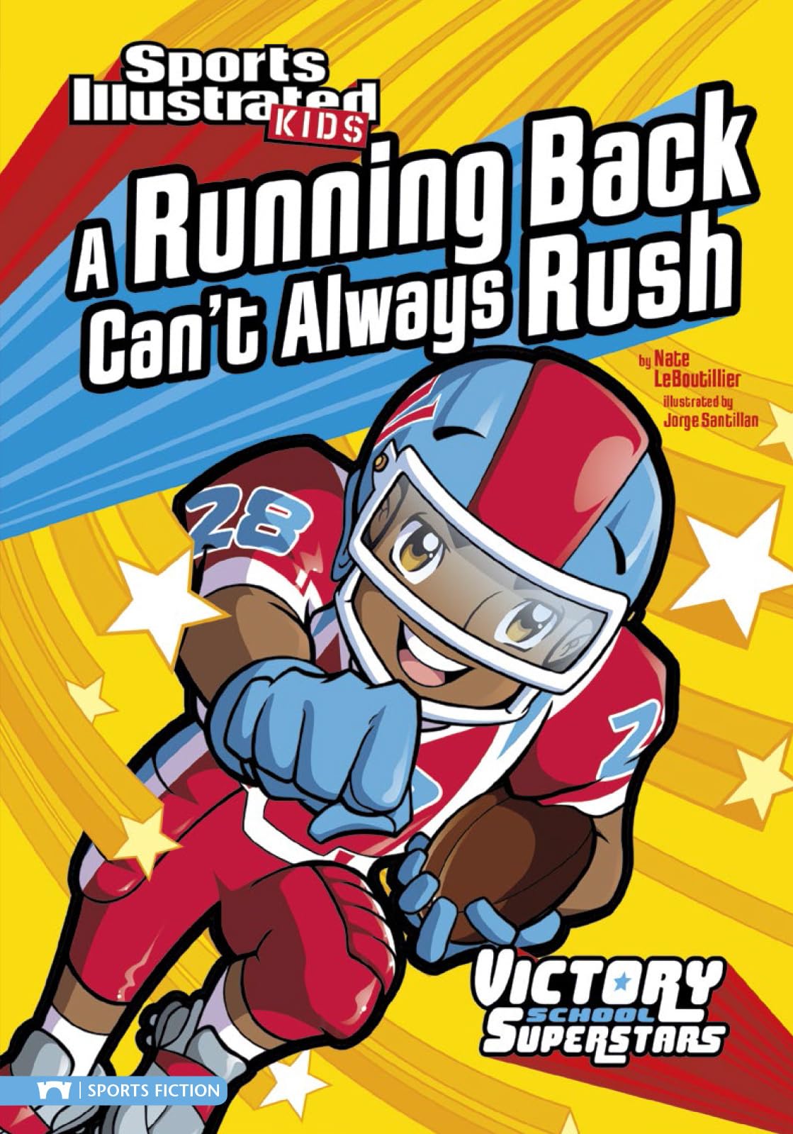 A Running Back Can't Always Rush (Sports Illustrated Kids: Victory School Superstars)