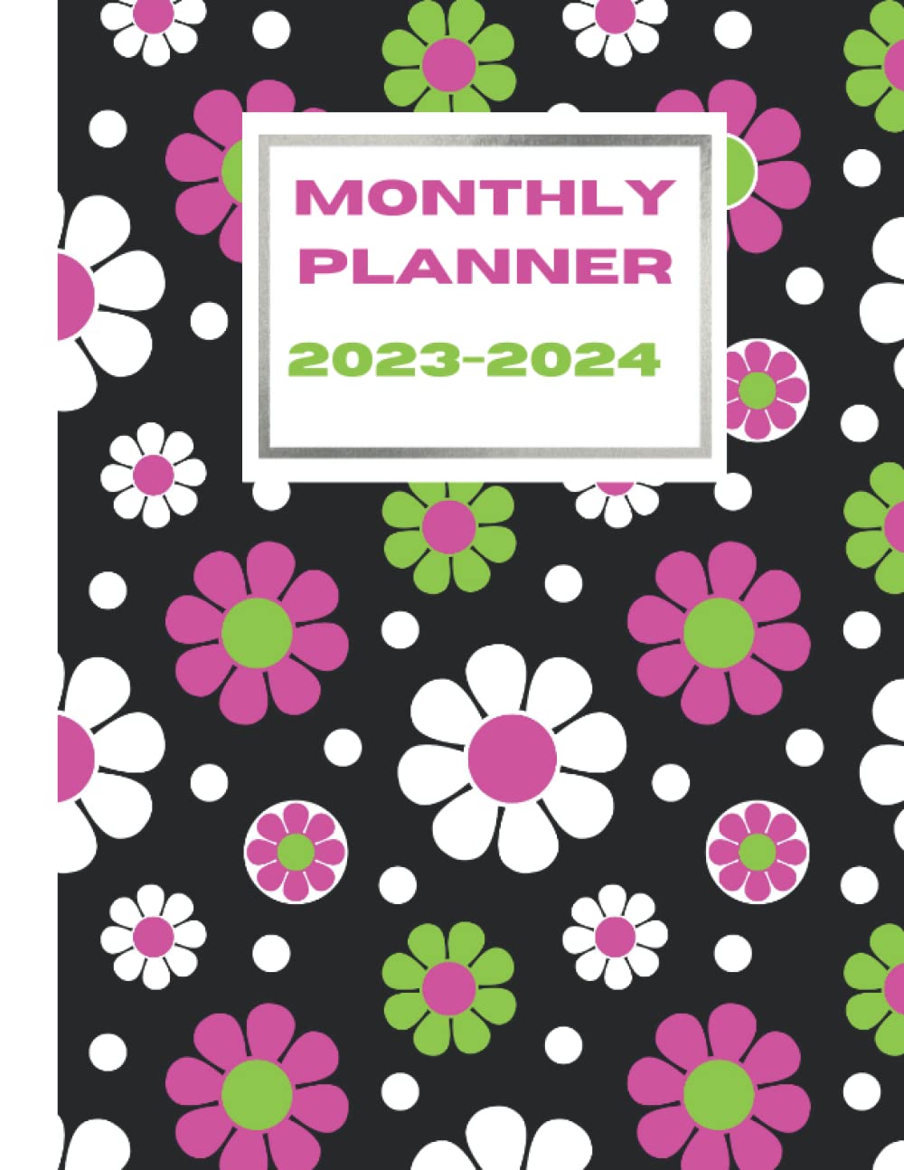 2023-2024 Monthly Planner: Two Year Calendar Schedule Organizer, January 2023 to December 2024 (24 Months) Large, Floral Cover