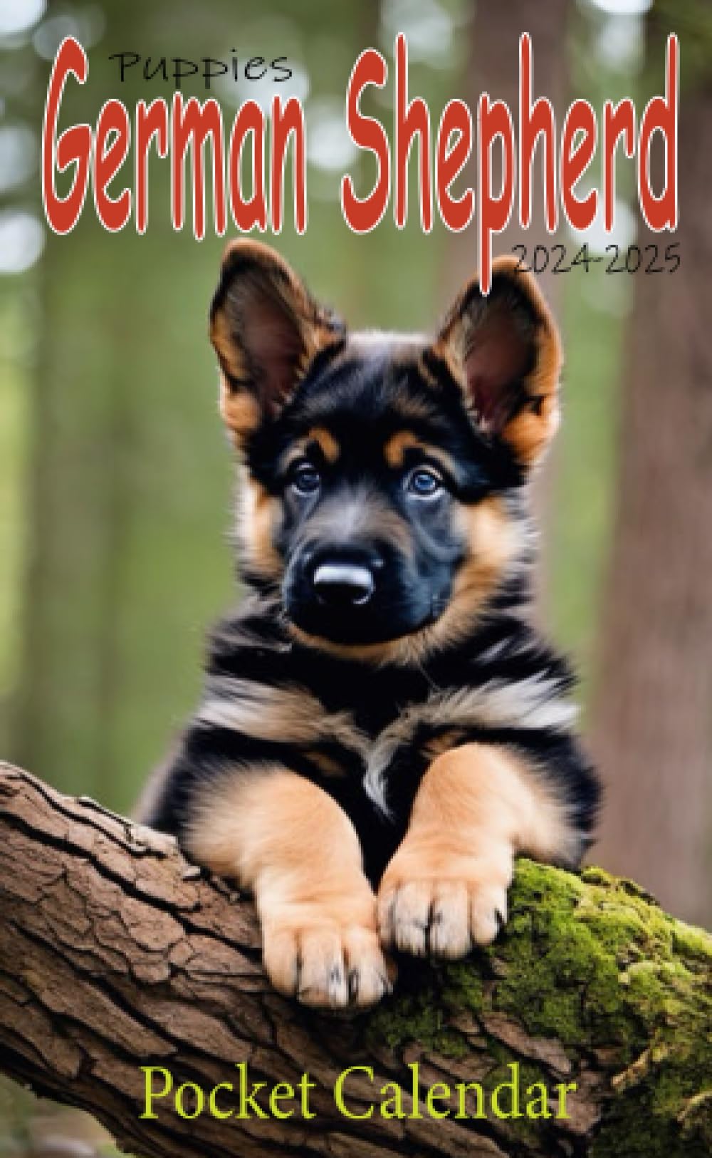 2024-2025 German Shepherd Puppies Pocket Calendar: Two Years Organizer,Fits Your Bag and Purse,Measuring 4*6.5 inches