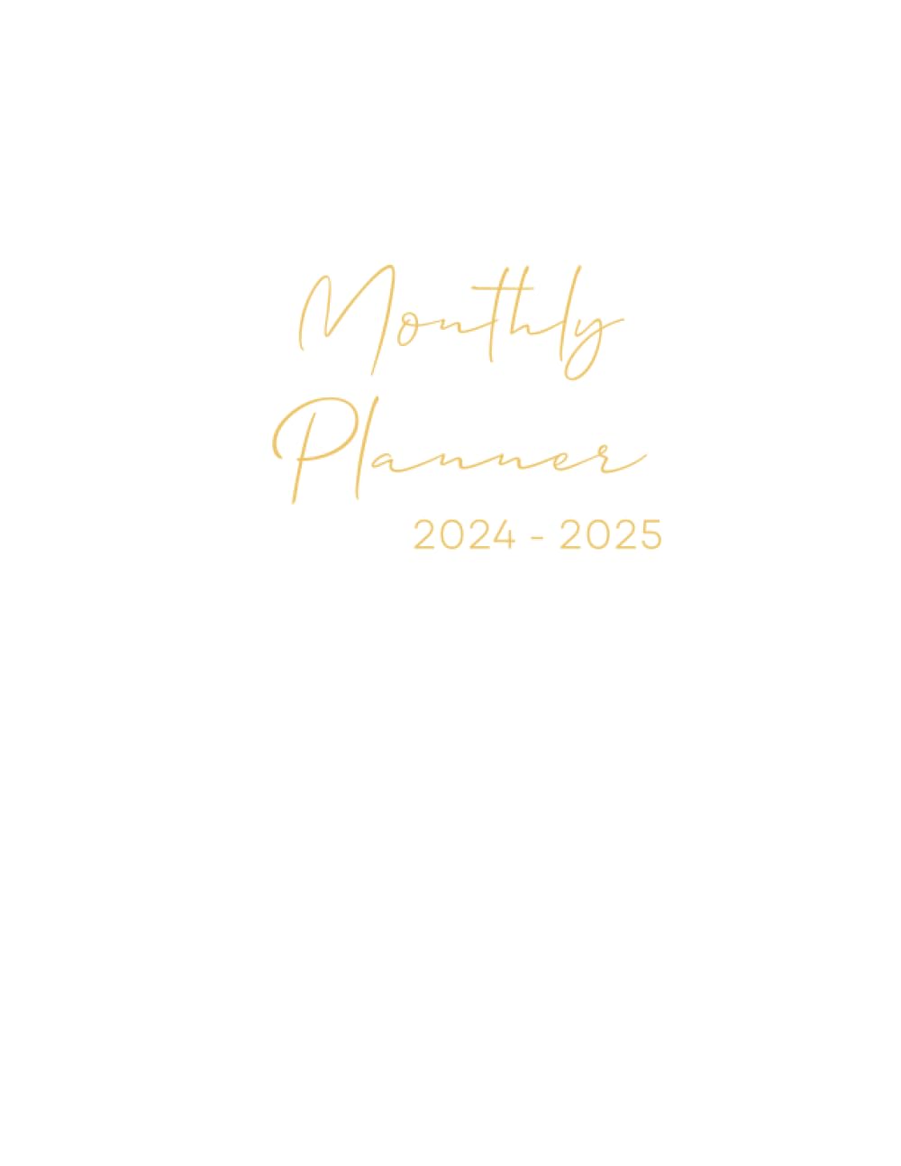 2024-2025 Monthly Planner: 2 Year Schedule Organizer | 24 Months from January 2024 to December 2025