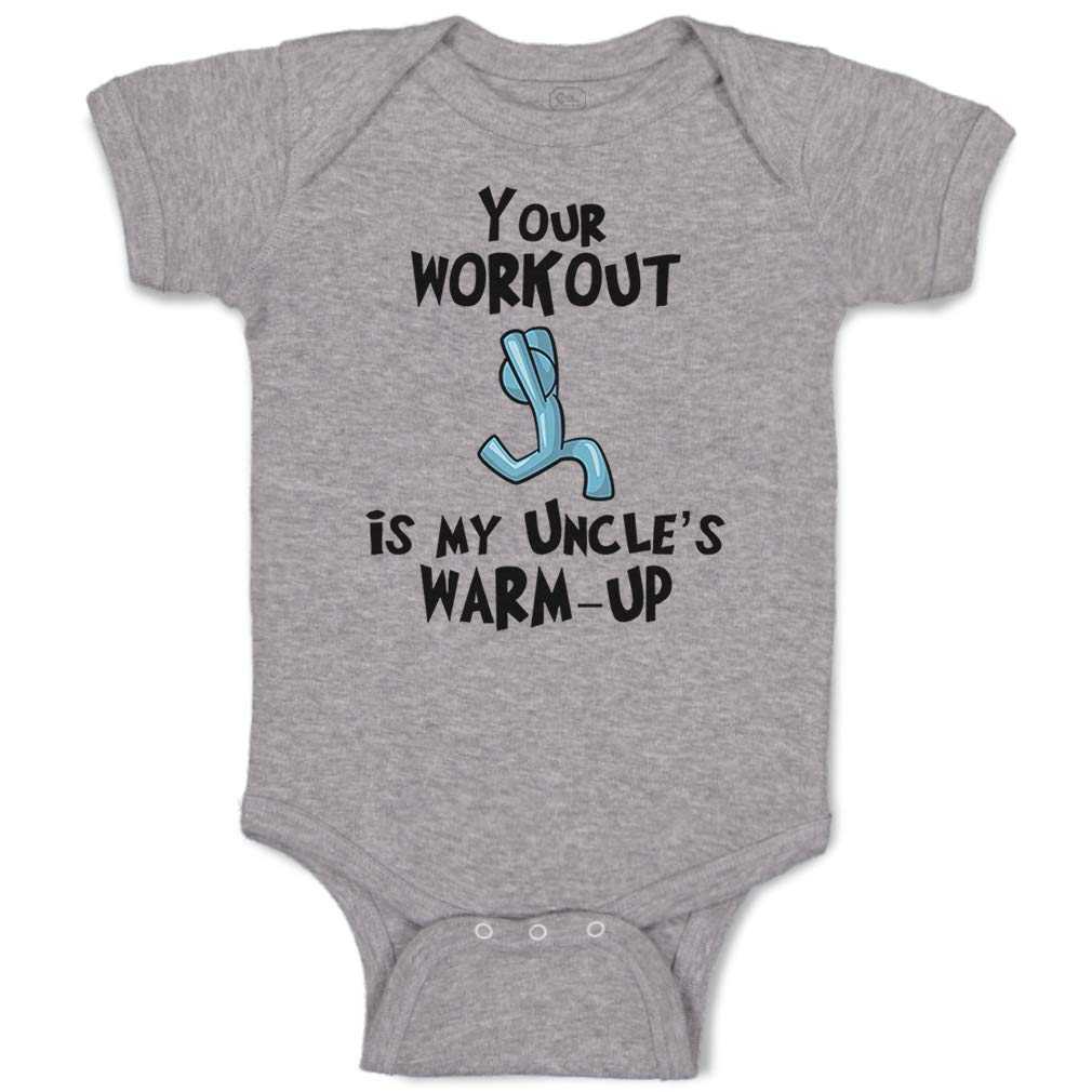 Custom Baby Bodysuit Your Workout is My Uncle's Warm up Funny Cotton Boy & Girl Baby Clothes Oxford Gray Design Only 6 Months
