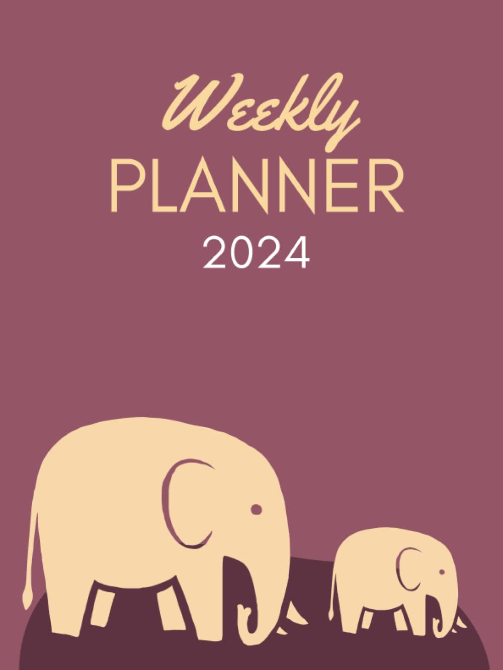 2024 Weekly Elephant Planner: Large One Year Monthly Planner From January 2024 to December 2024 (12 Months) With Federal Holidays | Monthly Weekly ... Organizer | Planner for Elephant Lovers