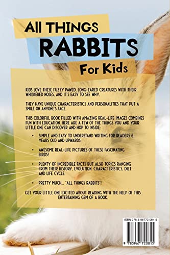 All Things Rabbits For Kids: Filled With Plenty of Facts, Photos, and Fun to Learn all About Bunnies