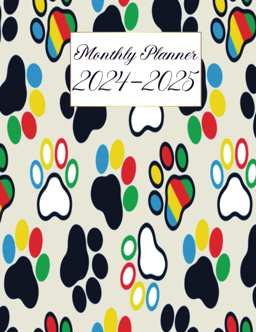 2024-2025 Monthly Planner: Two Year Schedule Organizer (January 2024 through December 2025) / A4 size, elegant dog paw print cover