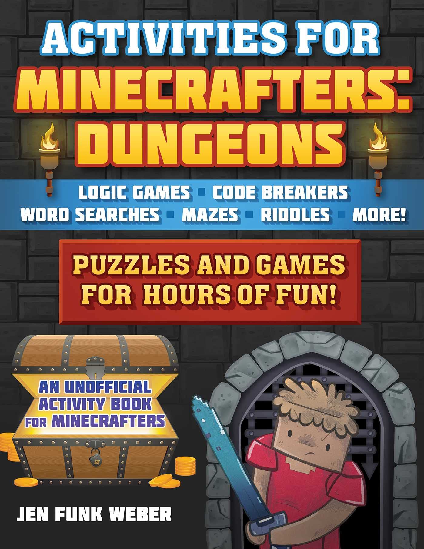 Activities for Minecrafters: Dungeons: Puzzles and Games for Hours of Fun!āLogic Games, Code Breakers, Word Searches, Mazes, Riddles, and More!