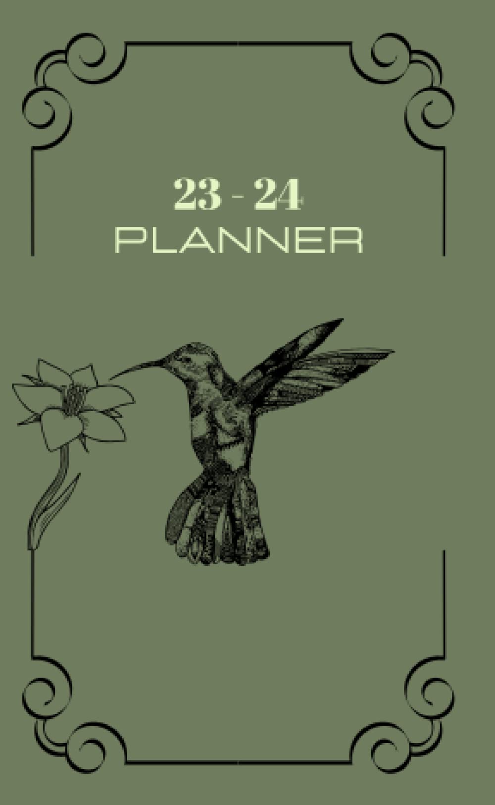 23 24 PLANNER: Olive Green Hummingbird Cover, 4x6.5 Inches, 107 Pages, 24 Months, 2023 2024 Purse or pocket Calendar, Cool friends