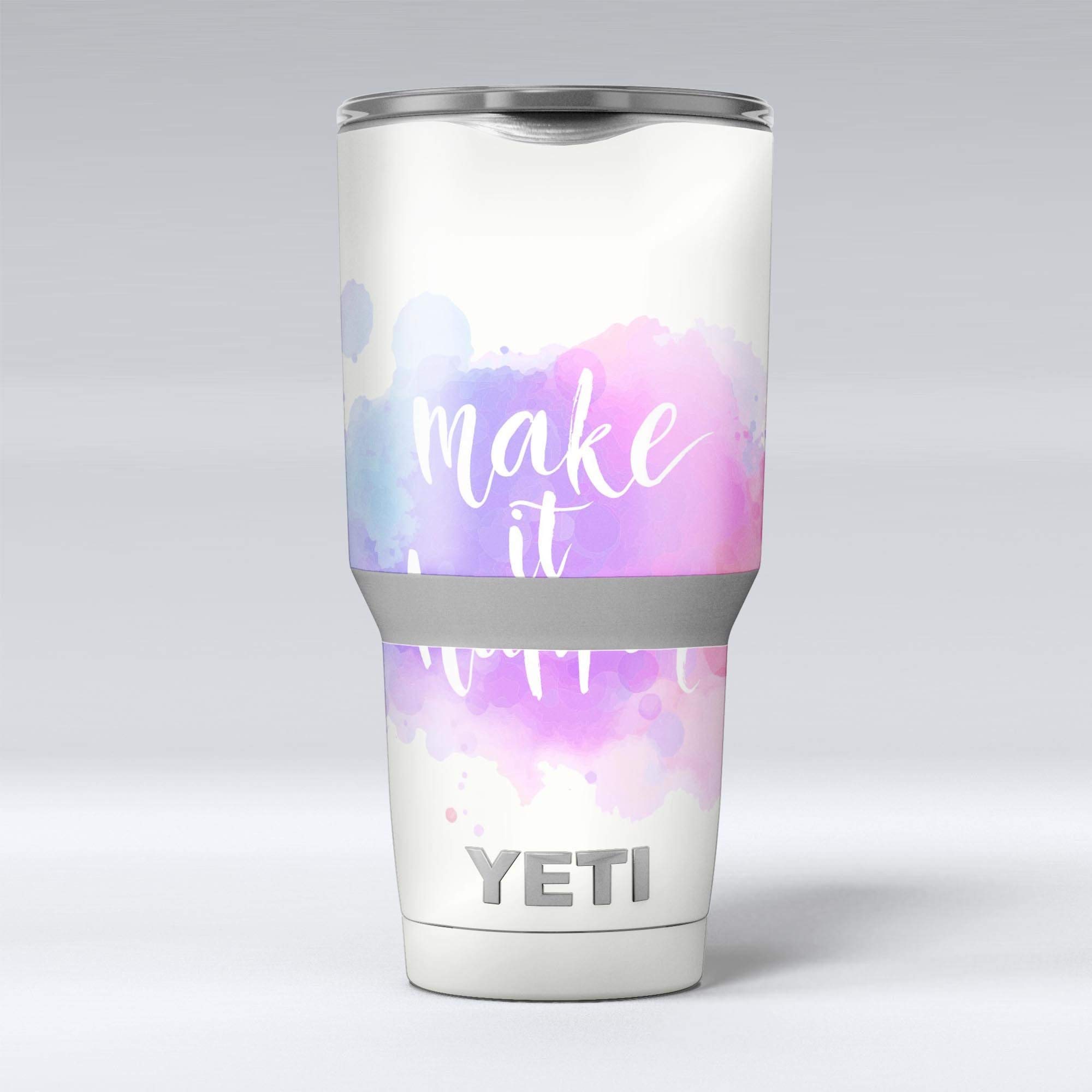 Design Skinz Bright Make it Happen - Skin Decal Vinyl Wrap Kit Compatible with The Yeti Rambler Cooler Tumbler Cups