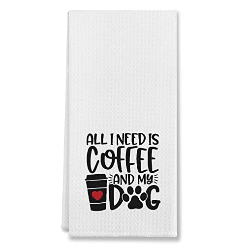 All I Need is Coffee And My Dog Kitchen Towels & Tea Towels,Dish Cloth Flour Sack Hand Towel for Farmhouse Kitchen Decor,24 X 16 Inches Cotton Dish Towels Dishcloths,Dog Lovers Gifts,Coffee Lover Gift