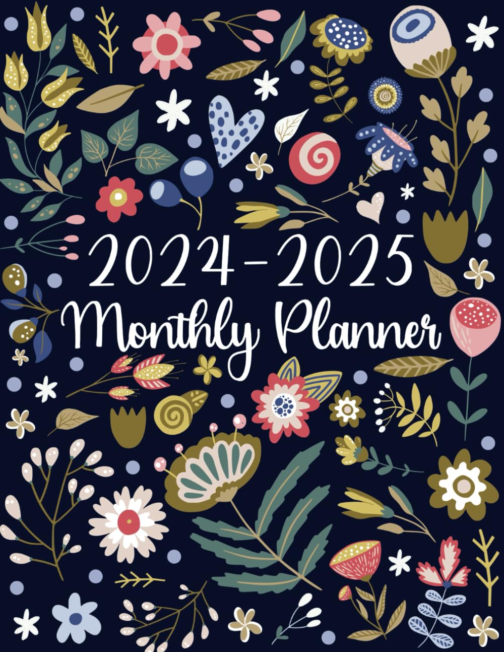 2024-2025 Monthly Planner: Two Year Schedule Organizer from January 2024 to December 2025 with Floral Cover
