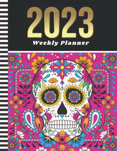 2023 Weekly Planner: Dated 8.5x11 52-Week Organizer With To Do List - Notes Section - Habit Tracker / Jan to Dec Calendar / Life Planning / Christmas ... Sugar Skull on Hot Pink Blue Floral Art