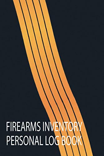 Firearms Inventory Personal Log Book Organizer: Personnel Firearms Acquisition and Disposition Record Book, Guns Ownership Data Recorder, Track All Your Gun Collection Information (Volume 9)