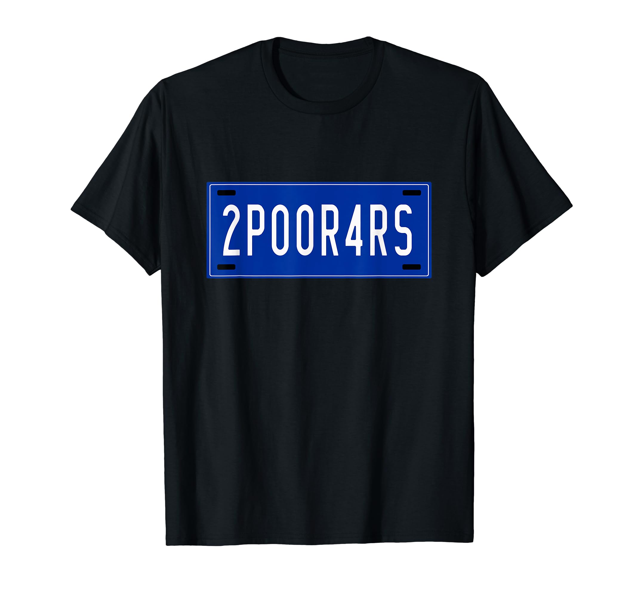 2POOR4RS - Focus ST Drivers Shirt, Vanity License Plate T-Shirt