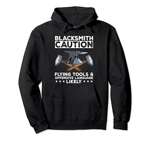 Blacksmith Caution Flying Tools Anvil Forge Forging Hammer Pullover Hoodie