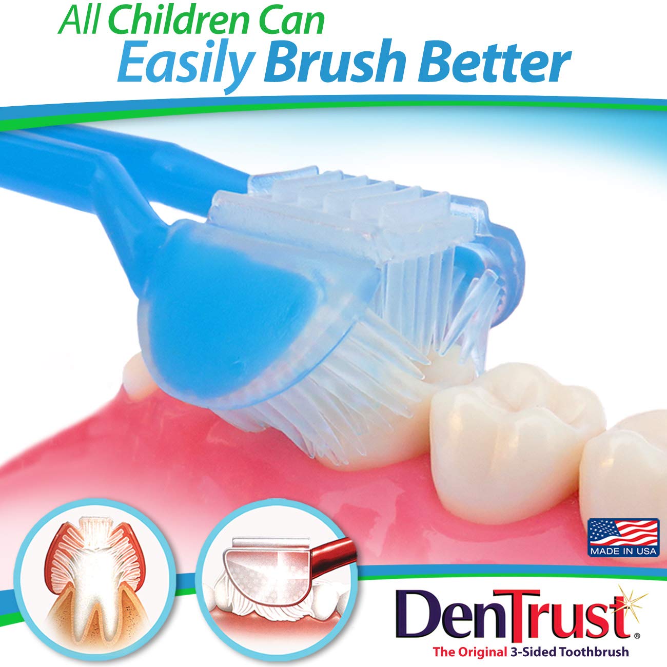 DenTrust | The Only Child-Safe 3-Sided Toothbrush | Made in USA | All Kids Will Easily Brush Better | Clinically Proven for Children Special Needs Braces | Built-in Tongue Cleaner | Gift