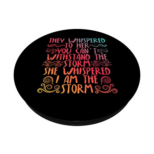 They Whispered To Her You Can't With Stand The Storm TShirt PopSockets Swappable PopGrip