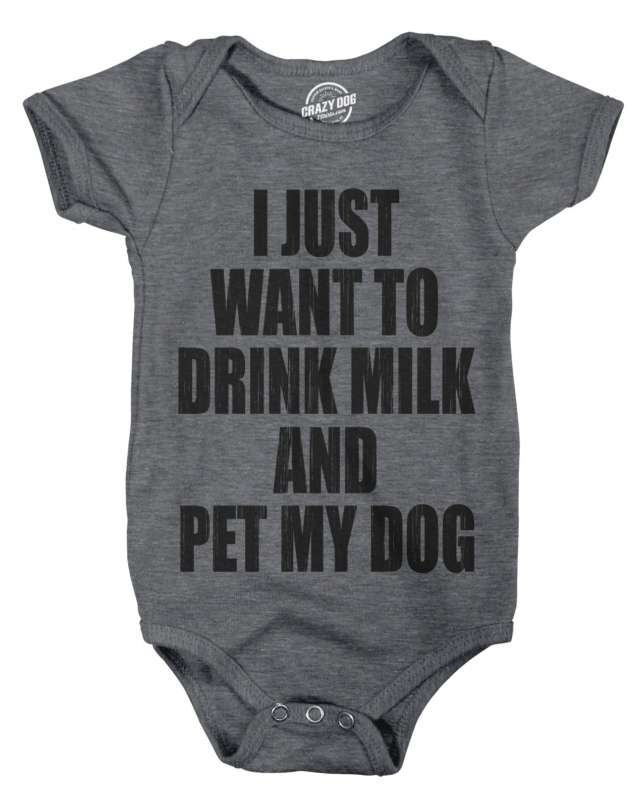 Creeper I Just Want to Drink Milk and Pet My Dog Funny Newborn Baby Shirt Cool Funny Baby Onesies Food Onesie for Baby Funny Dog Onesie Novelty Onesie Dark Grey 6 Months