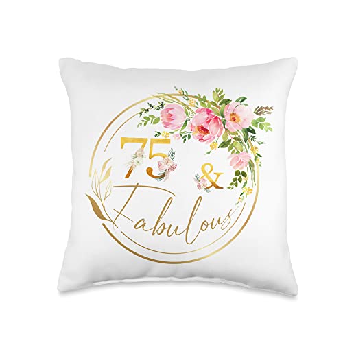 75 and Fabulous 75th Birthday Gifts for Women Birthday Gifts Fabulous 75 Years Old Throw Pillow, 16x16, Multicolor