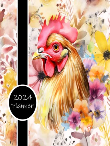 2024 Planner: Daily Weekly and Monthly Calendar | Schedule Organizer | January to December | Hardcover | Chicken