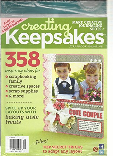 CREATING KEEPSAKES, MAY/JUNE, 2012 (358 INSPIRING IDEAS FOR SCRAPBOOKING)