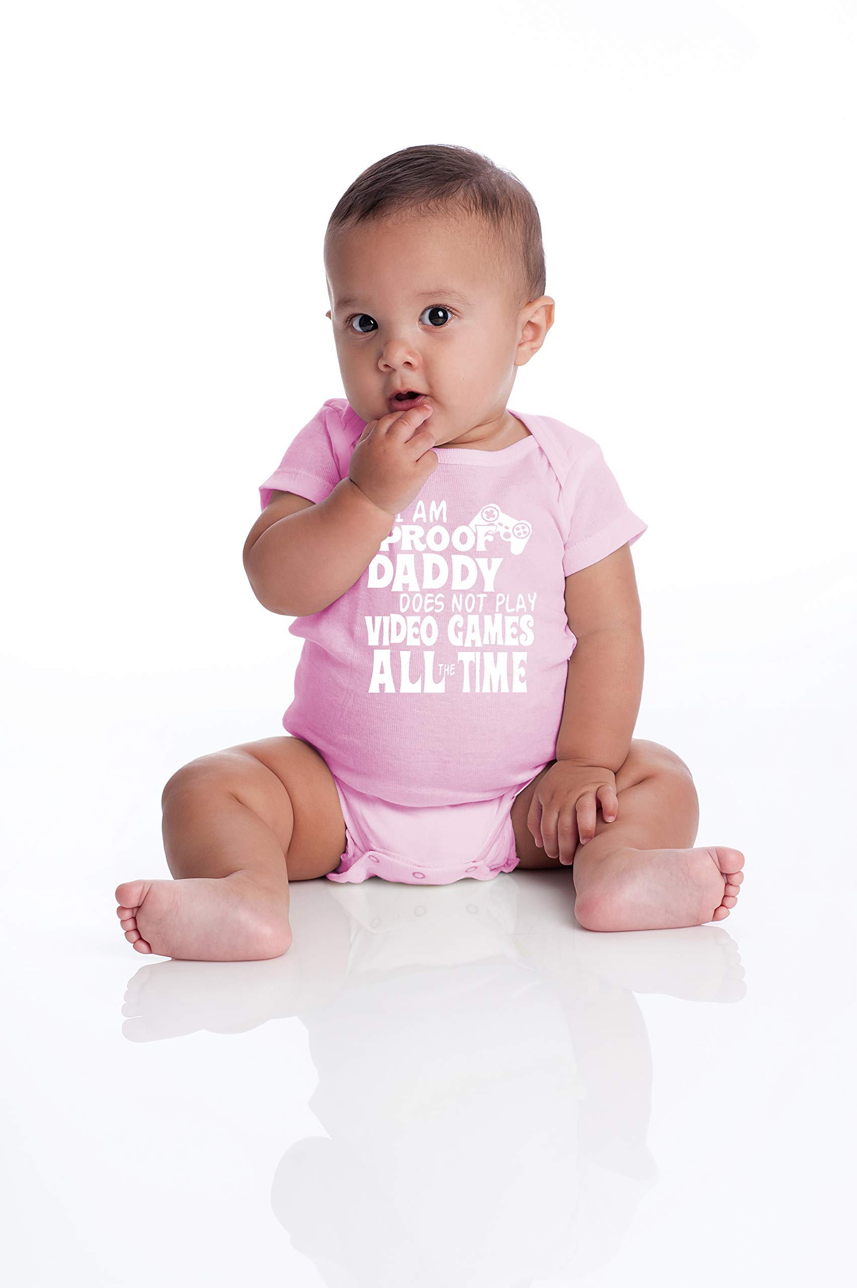 I Am Proof Daddy Does Not Play Video Games All The Time - Funny Baby Essentials Romper Outfits (Newborn, Pink)