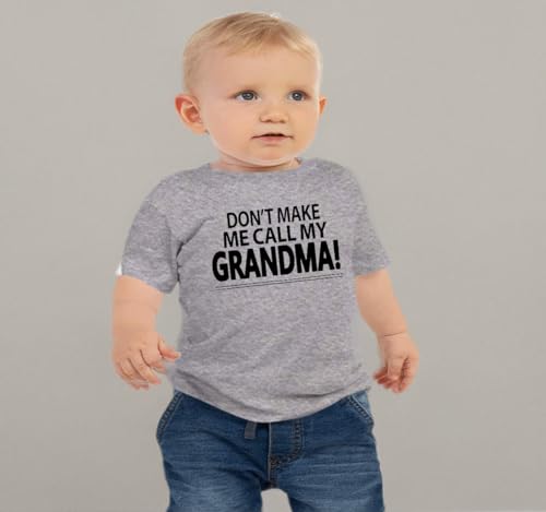 Don't Make Me Call My Grandma Baby Boy Or Girl Toddler Premium Cotton T Shirt (2T, Grey)
