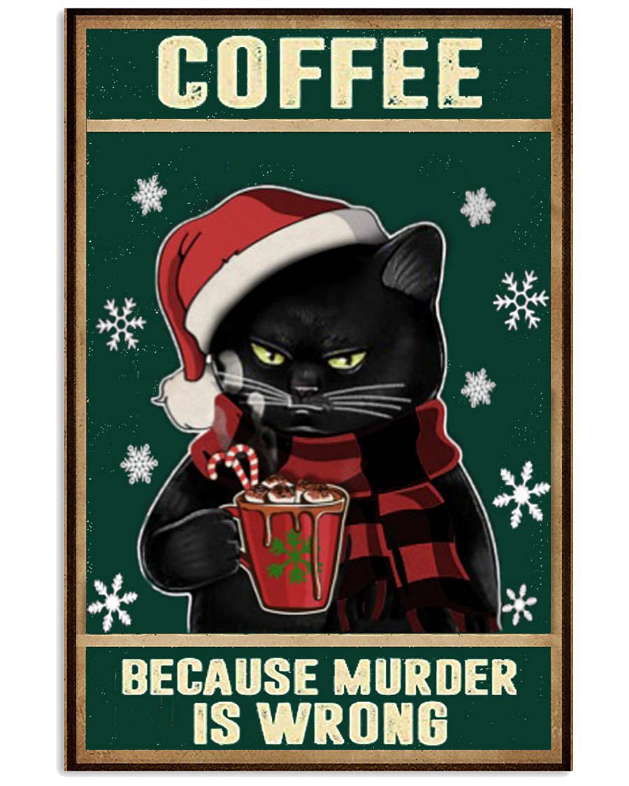 Awoldwide Cat Decor Retro Christmas Cat Vintage Metal Tin Sign Coffee Because Murder is Wrong Retro Tin Sign Home Bar Restaurant Garden Bathroom Wall Decor 8x12 Inch