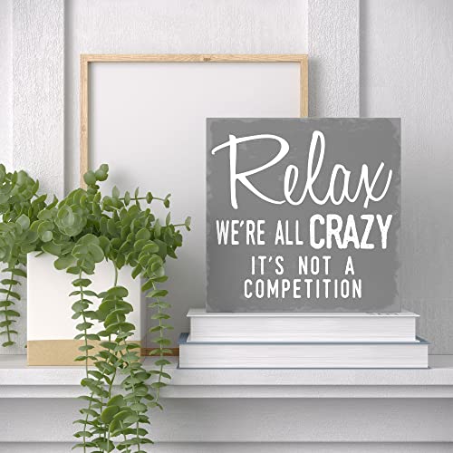 Barnyard Designs 'Relax We're All Crazy It's Not a Competition' Box Wall Art Sign, Primitive Country Farmhouse Home Decor Sign With Sayings, 8" x 8"