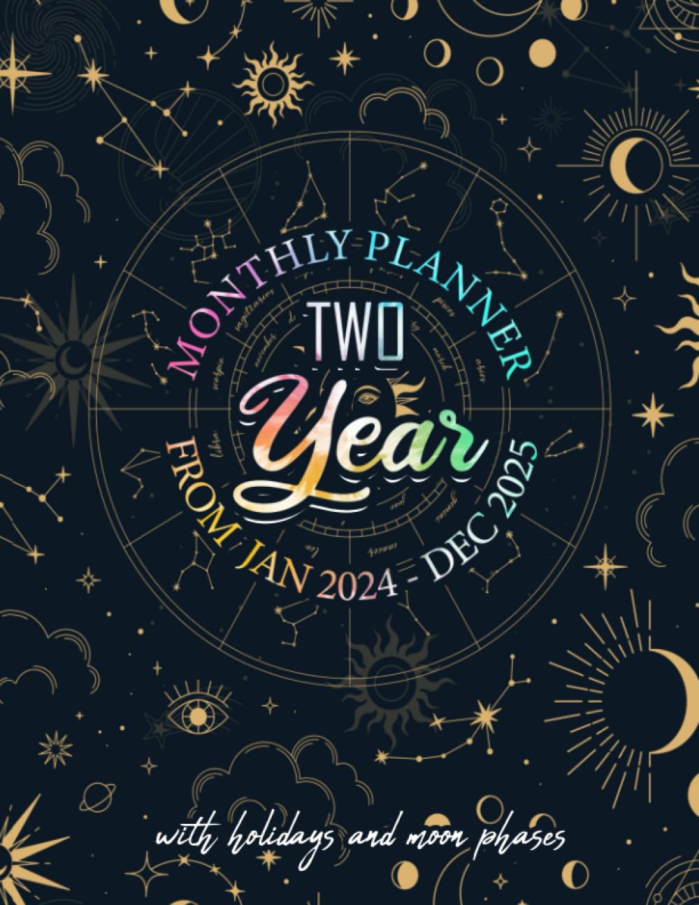 2024-2025 Two Year Monthly Planner: 2 Year 24 Months Calendar from January 2024 to December 2025 Agenda Schedule Organizer with holidays and Moon Phases