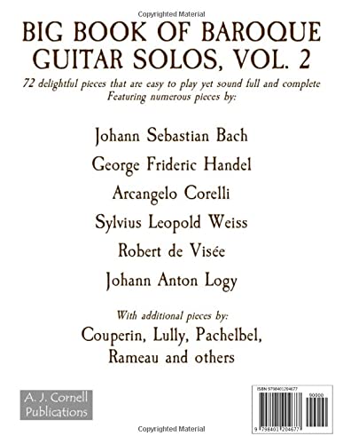 Big Book of Baroque Guitar Solos, Vol. 2: 72 Easy Classical Guitar Pieces in Standard Notation and Tablature, Featuring the music of Bach, Handel, Corelli, Weiss, de Visée, Logy and more