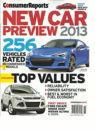 CONSUMER REPORTS, NEW CAR PREVIEW 2013, (256 VEHICLES RATED RECOMMENDED MODELS