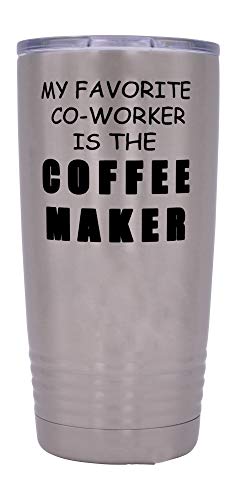 Rogue River Tactical Funny Sarcastic Office Work 20 Oz. Travel Tumbler Mug Cup w/Lid Vacuum Insulated Hot or Cold My Favorite Coworker is the Coffee Maker