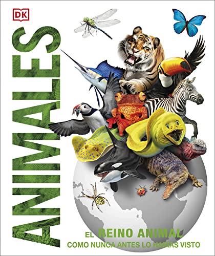 Animales (Knowledge Encyclopedia Animal!): El reino animal como nunca lo habĆas visto (DK Knowledge Encyclopedias) (Spanish Edition)