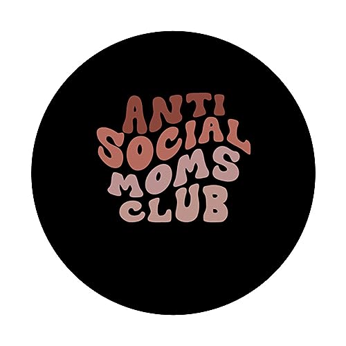 Anti Social Moms Club Retro Funny Mom Life Mothers Day Mom PopSockets Standard PopGrip