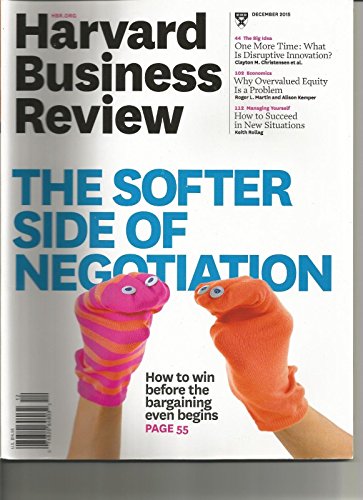 HARVARD BUSINESS REVIEW, DECEMBER 2015, (THE SOFTER SIDE OF NEGOTIATION) ~