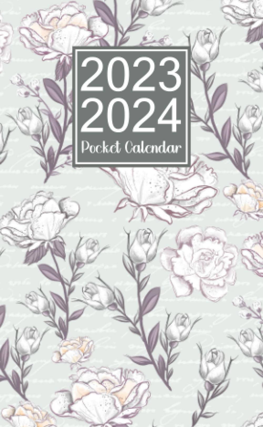 2023-2024 Pocket Calendar: 18 Monthly Planner for Purse from July 2023 to December 2024, Flower Cover.
