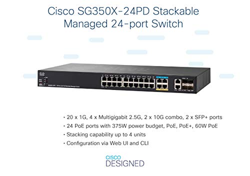 Cisco SG350X-24PD Stackable Managed Switch | 20 ports Gigabit | 4 Ports 2.5G Multigigabit | 375W PoE | 2 x 10G Combo + 2 x SFP+ | Limited Lifetime Protection (SG350X-24PD-K9-NA)