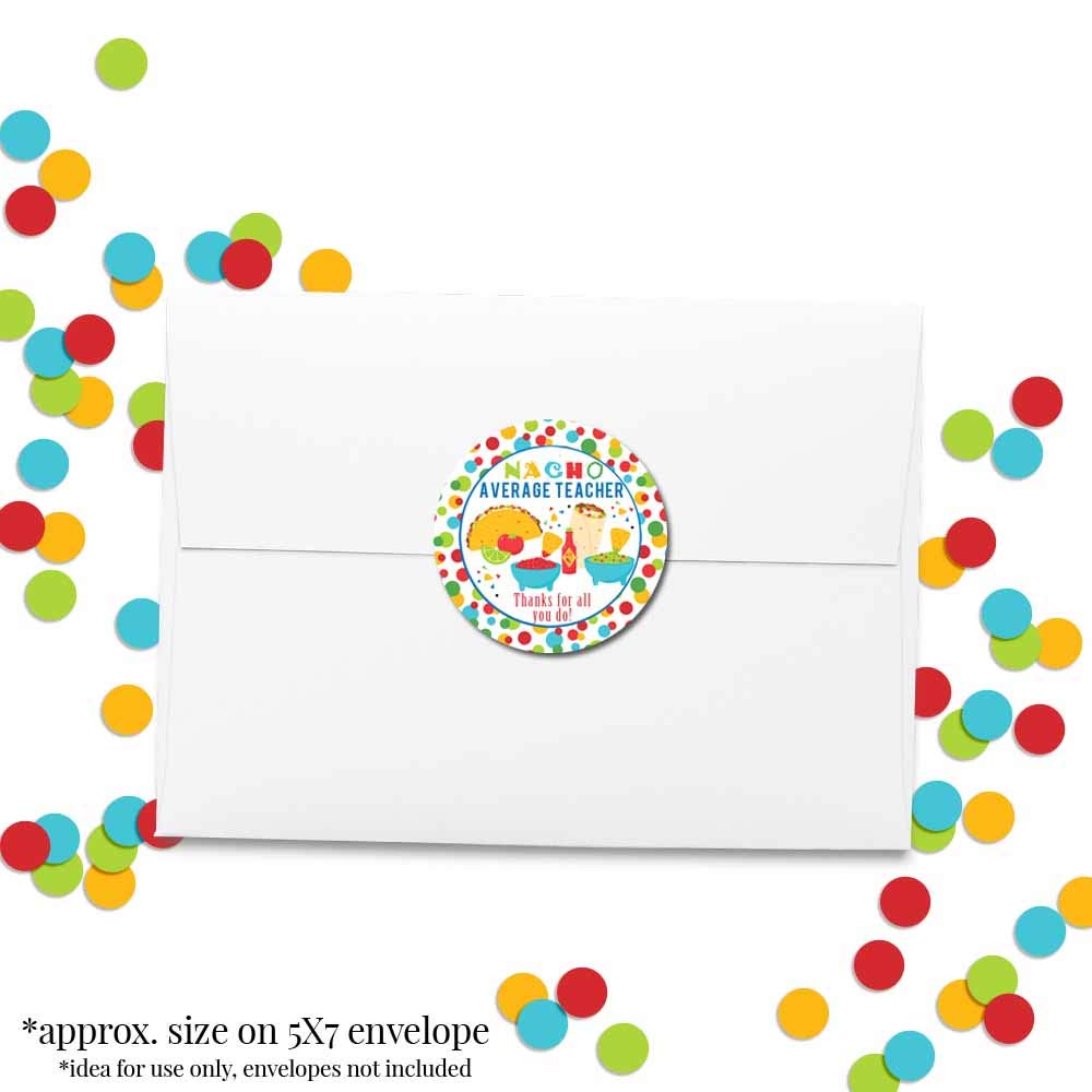 Nacho Average Taco Themed Teacher Appreciation Thank You Sticker Labels, 40 2" Party Circle Stickers by AmandaCreation, Great for Envelope Seals & Gift Bags