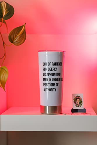 GETBULLISH Out of Patience for Deeply Disappointing Men in Unmerited Positions of Authority Feminist Travel Mug in White