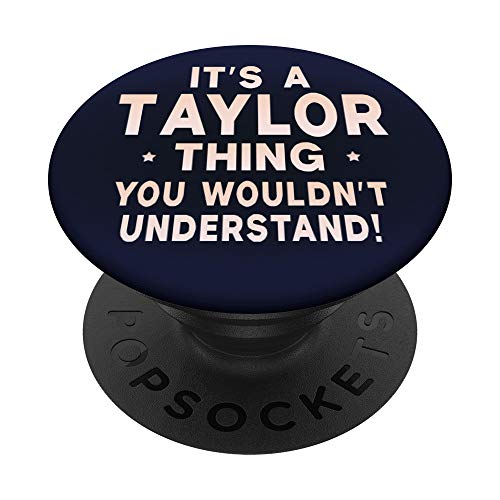 It's A Taylor Thing Funny Women Gifts Name Pop Socket PopSockets PopGrip: Swappable Grip for Phones & Tablets