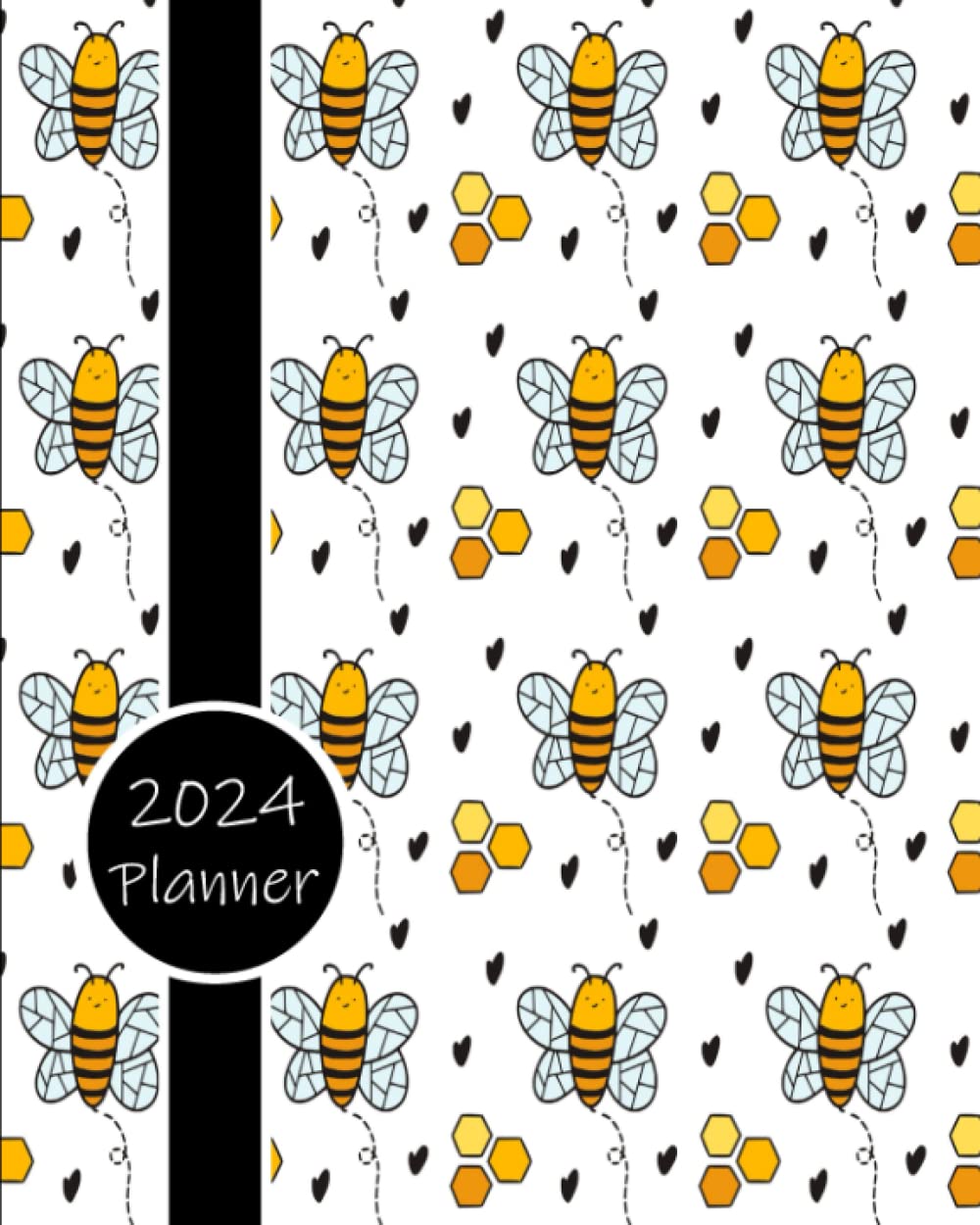 2024 Planner: Daily Weekly and Monthly Calendar | Schedule Organizer | January to December | Bee