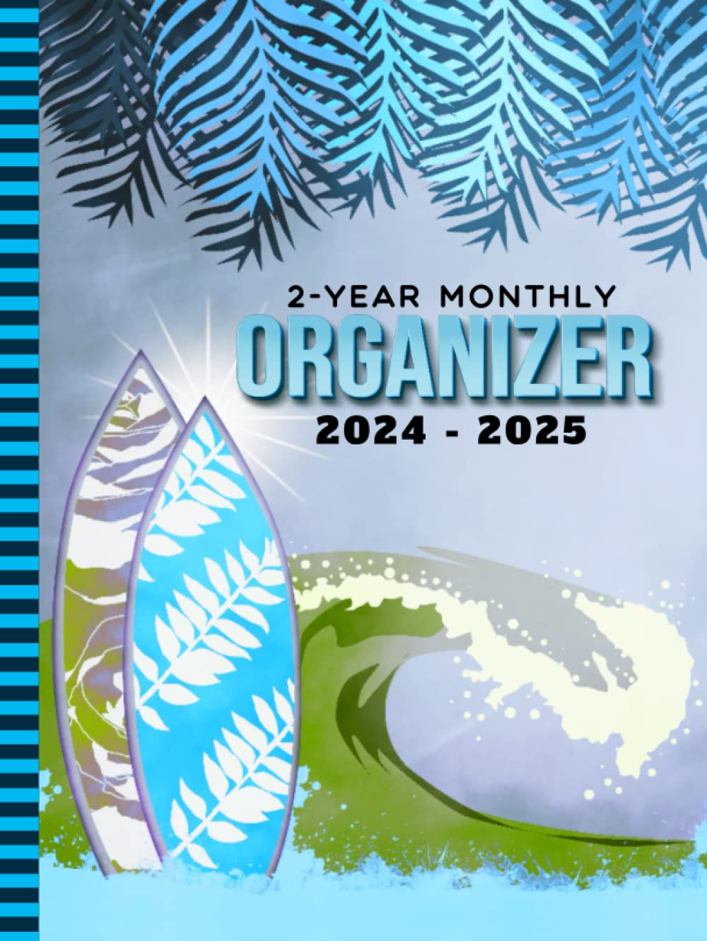 2-Year Monthly Organizer 2024-2025: Hardcover / 8.5x11 Large Dated Monthly Schedule With 100 Blank College-Ruled Paper Combo / 24-Month Life ... Beach Surfboard Ocean Wave Theme Art Cover