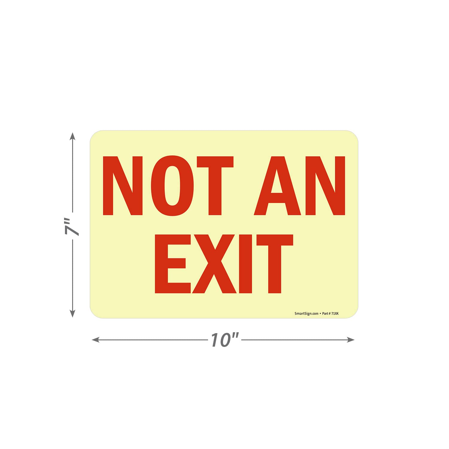 SmartSign Not an Exit Label | 7" x 10" Glow-in-The-Dark Laminated Vinyl Sticker, Made in USA