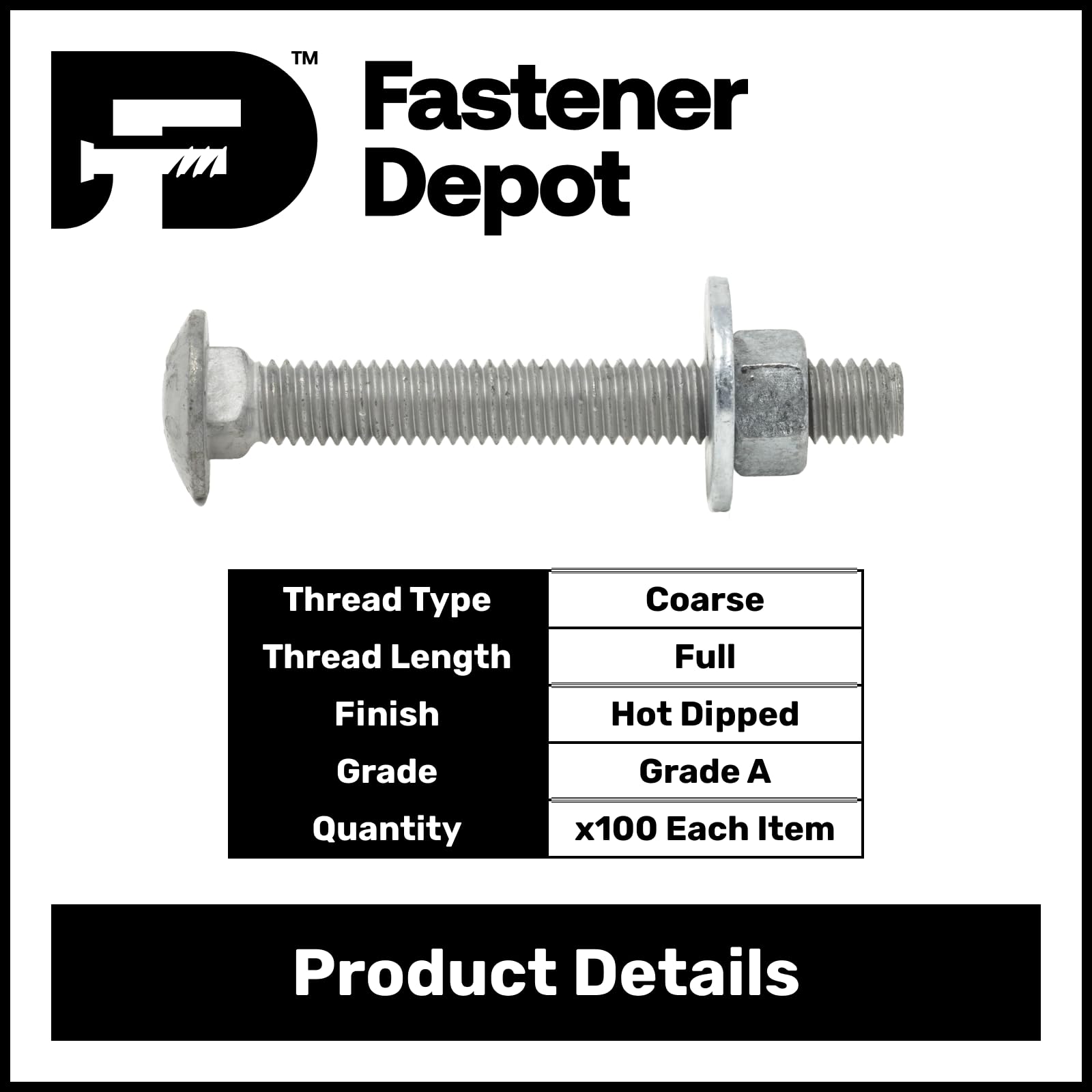 FASTENER DEPOT 5/16inches-18 x 2-1/2inches Hot Dipped Galvanized Carriage Bolt w/Nuts & Flat Washers, Full Thread, Grade A, Quantity 100 - by Fastener Depot, LLC