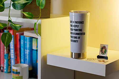 GETBULLISH Out of Patience for Deeply Disappointing Men in Unmerited Positions of Authority Feminist Travel Mug in White