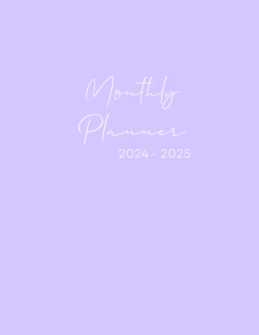2024-2025 Monthly Planner: 2 Year Schedule Organizer | 24 Months from January 2024 to December 2025