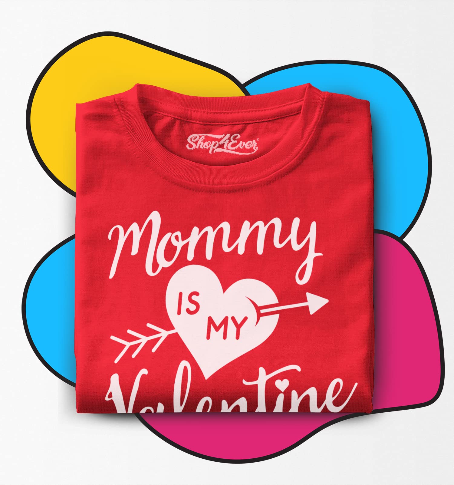 Mommy is My Valentine Heart Toddler Cotton T-Shirt Love Tee Shirts 2T Red