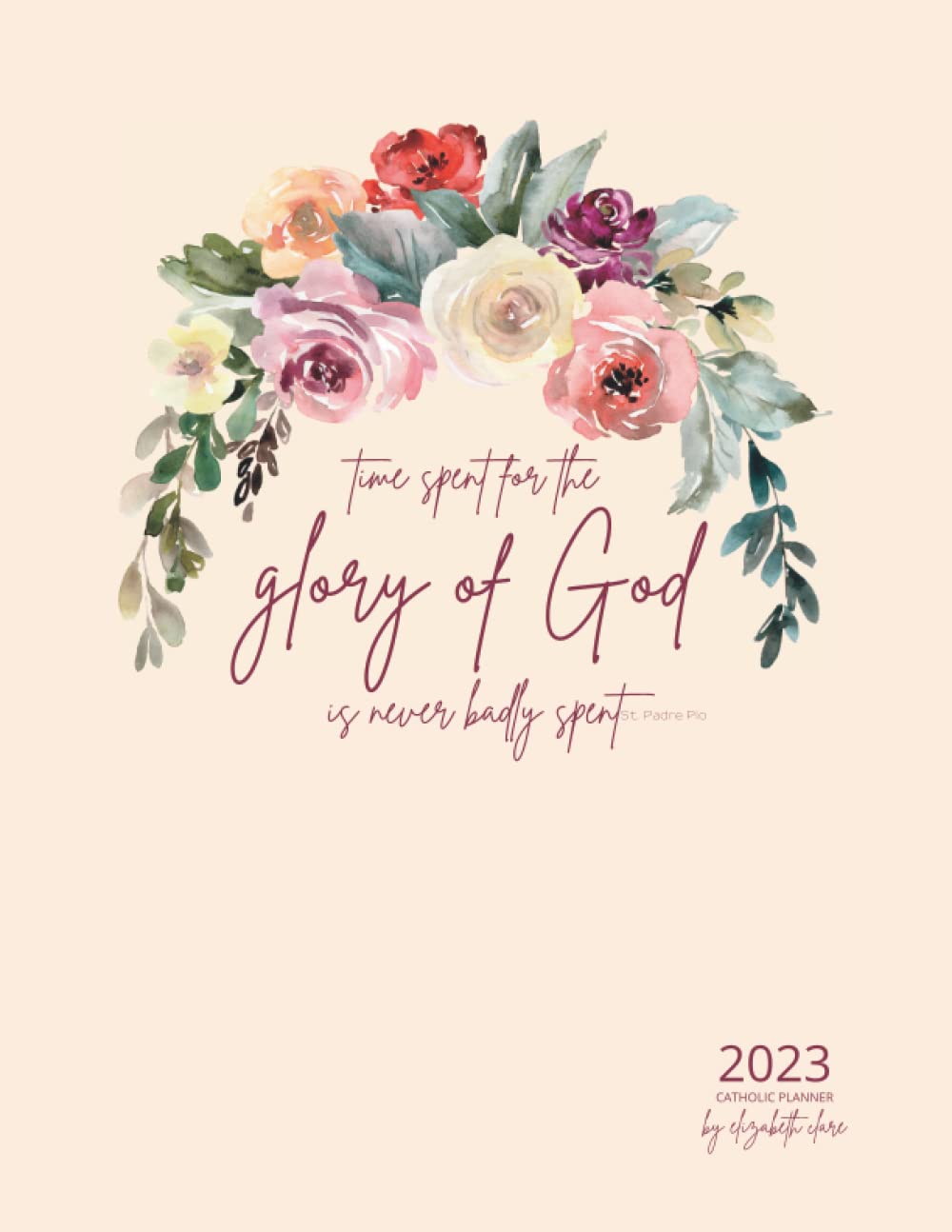 2023 Catholic Planner: Elizabeth Clare Novus Ordo & Traditional TLM Liturgical Calendar
